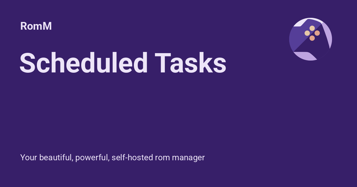 Scheduled Tasks - RomM