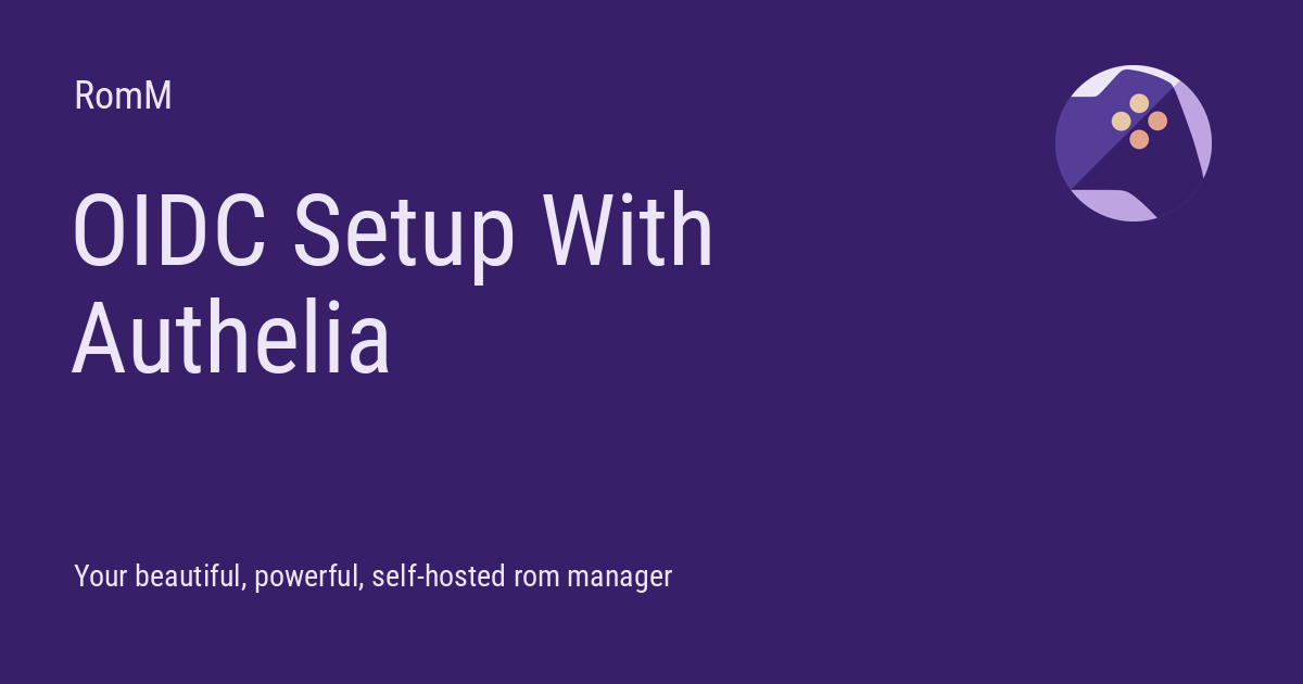 OIDC Setup With Authelia - RomM