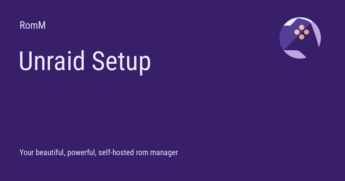 Unraid Setup Romm 2818