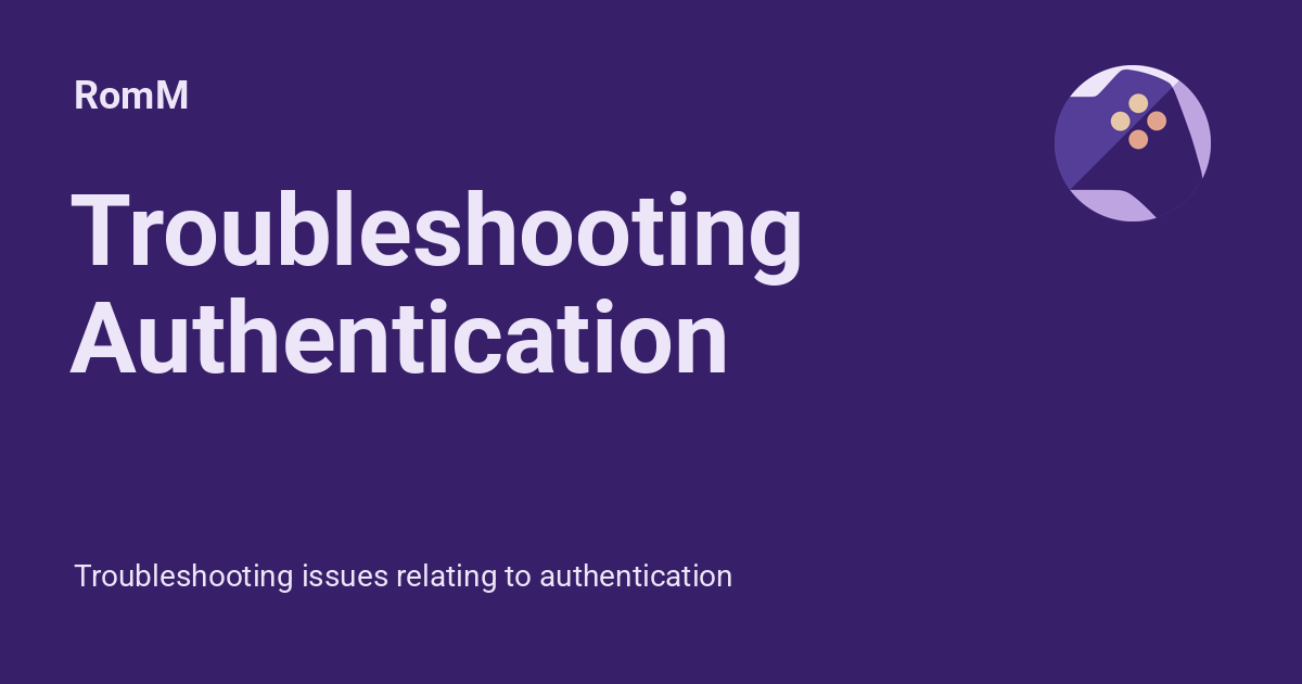 Troubleshooting Authentication - RomM
