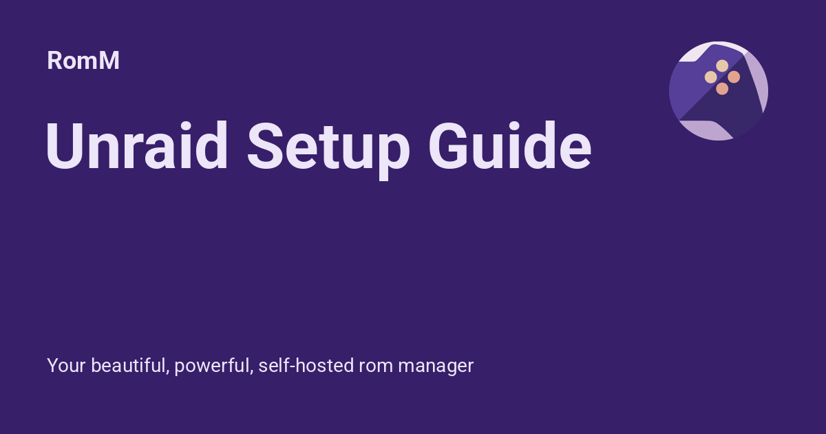 Unraid Setup Guide - RomM