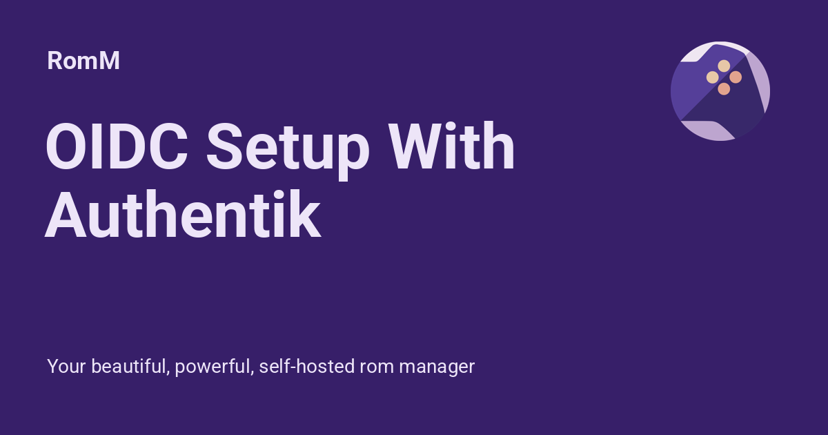 OIDC Setup With Authentik - RomM