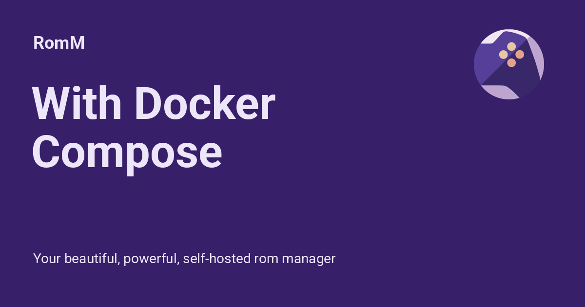 With Docker Compose - RomM